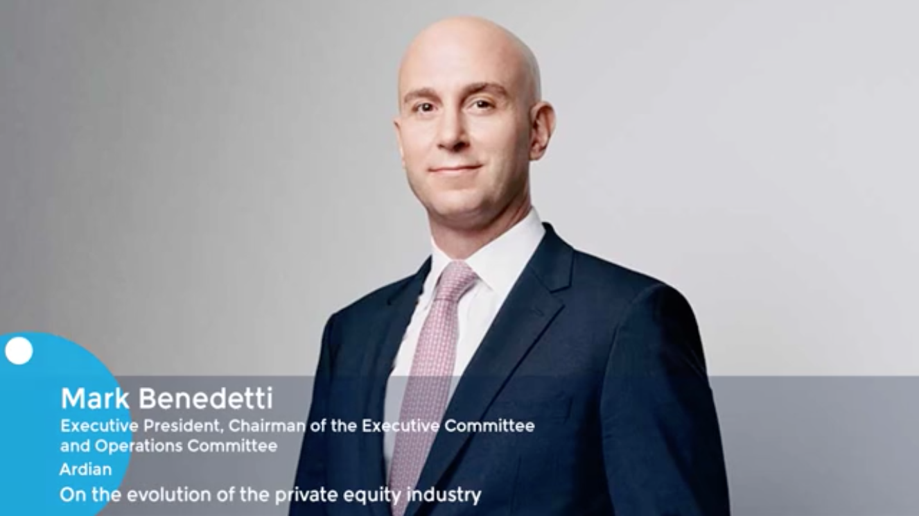 Mark Benedetti, Executive President at Ardian, on the evolution of the ...