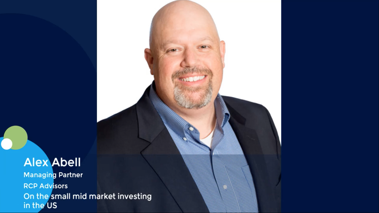 Alex Abell, Managing Partner at RCP Advisors, on small-mid market ...
