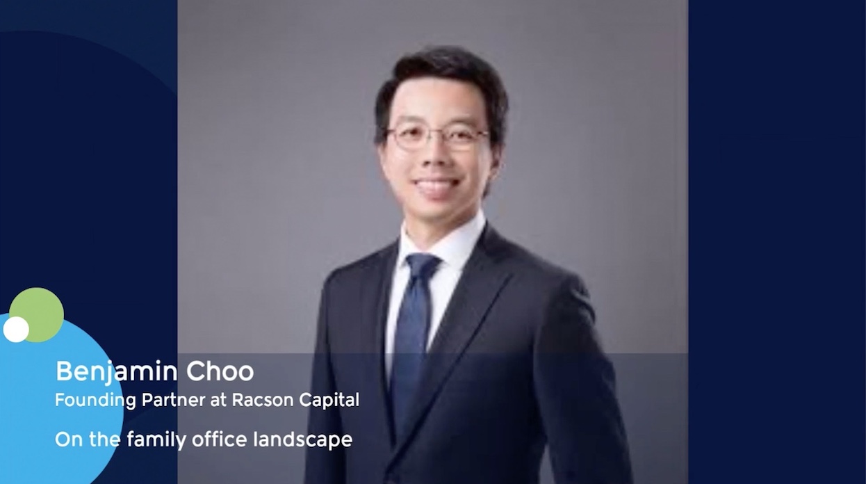 Benjamin Choo, Founding Partner at Racson Capital, on the family office landscape - Singapore vs ...