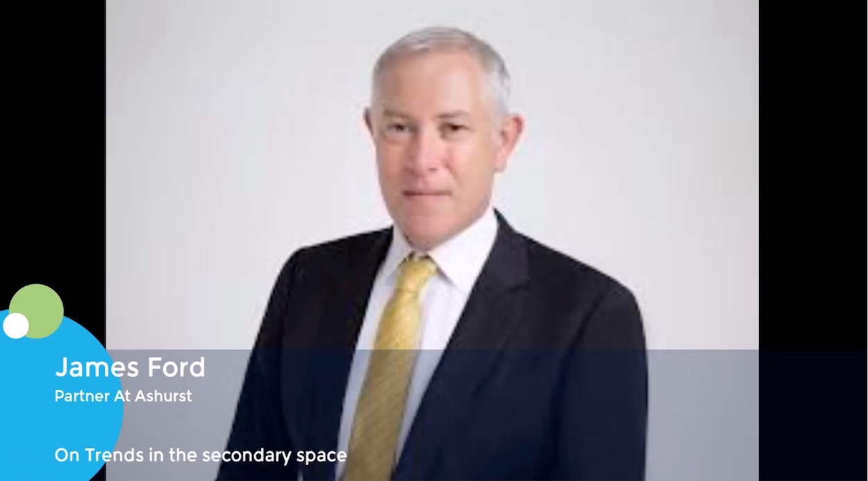 James Ford, Partner at Ashurst, on trends in the secondary space - ION ...